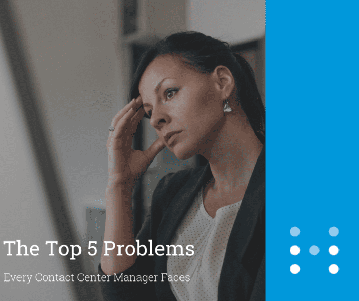 Contact Center Manager Problems (Top 5 Issues We Know You Face) - Humach
